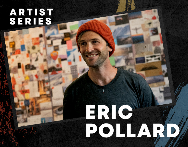 Artist Series - Eric Pollard | evo